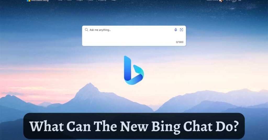 What Can The New Microsoft Bing Chat Do? 7 Easy Steps to Use It!