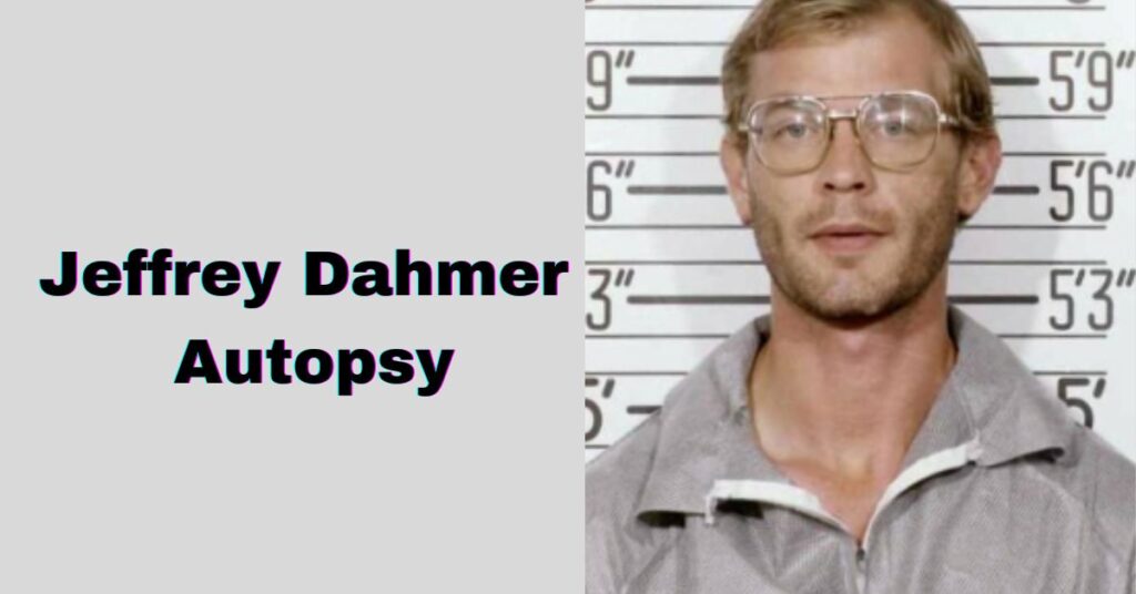 Jeffrey Dahmer Autopsy: Cremation, Brain Debate, and a Dark Legacy